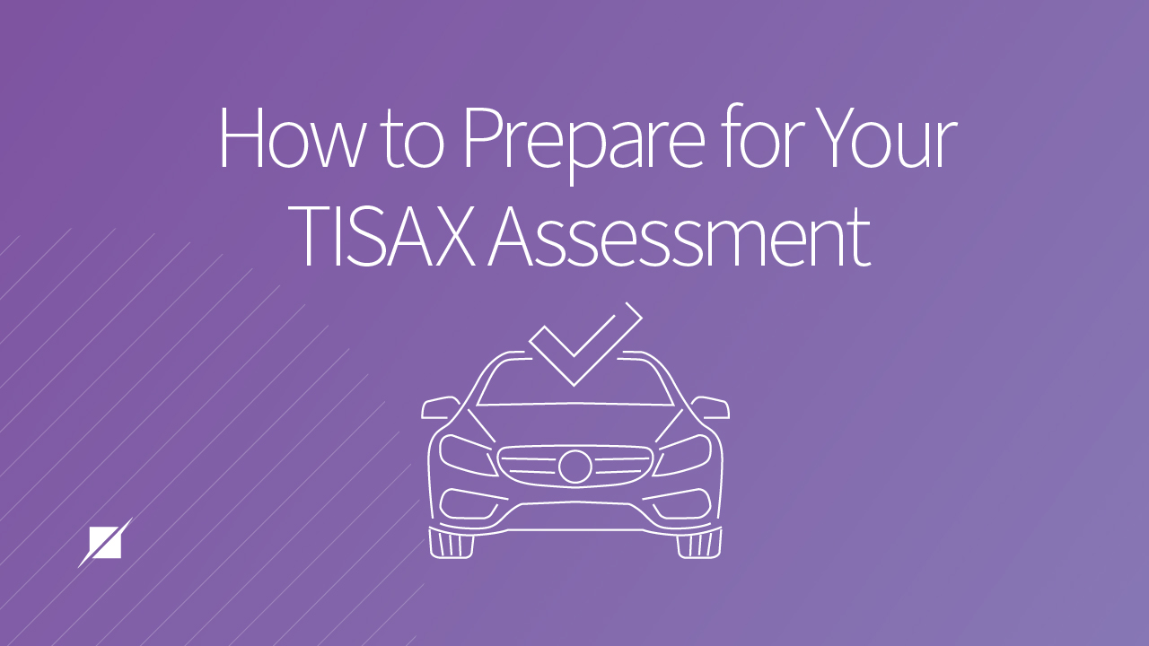 How to Prepare for Your TISAX Assessment